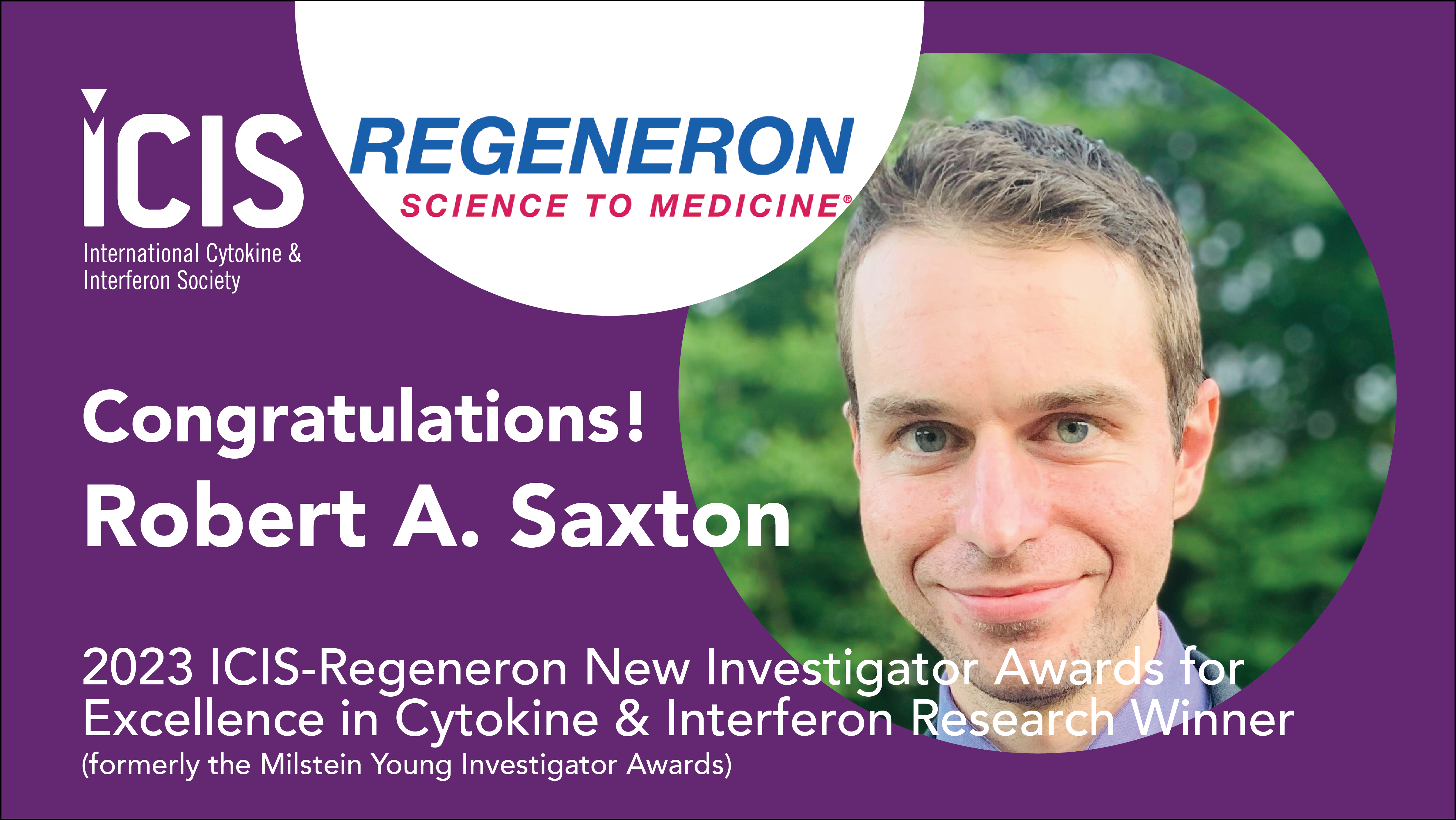 Congratulations Robert A. Saxton, PhD! 2023 ICIS-Regeneron New ...